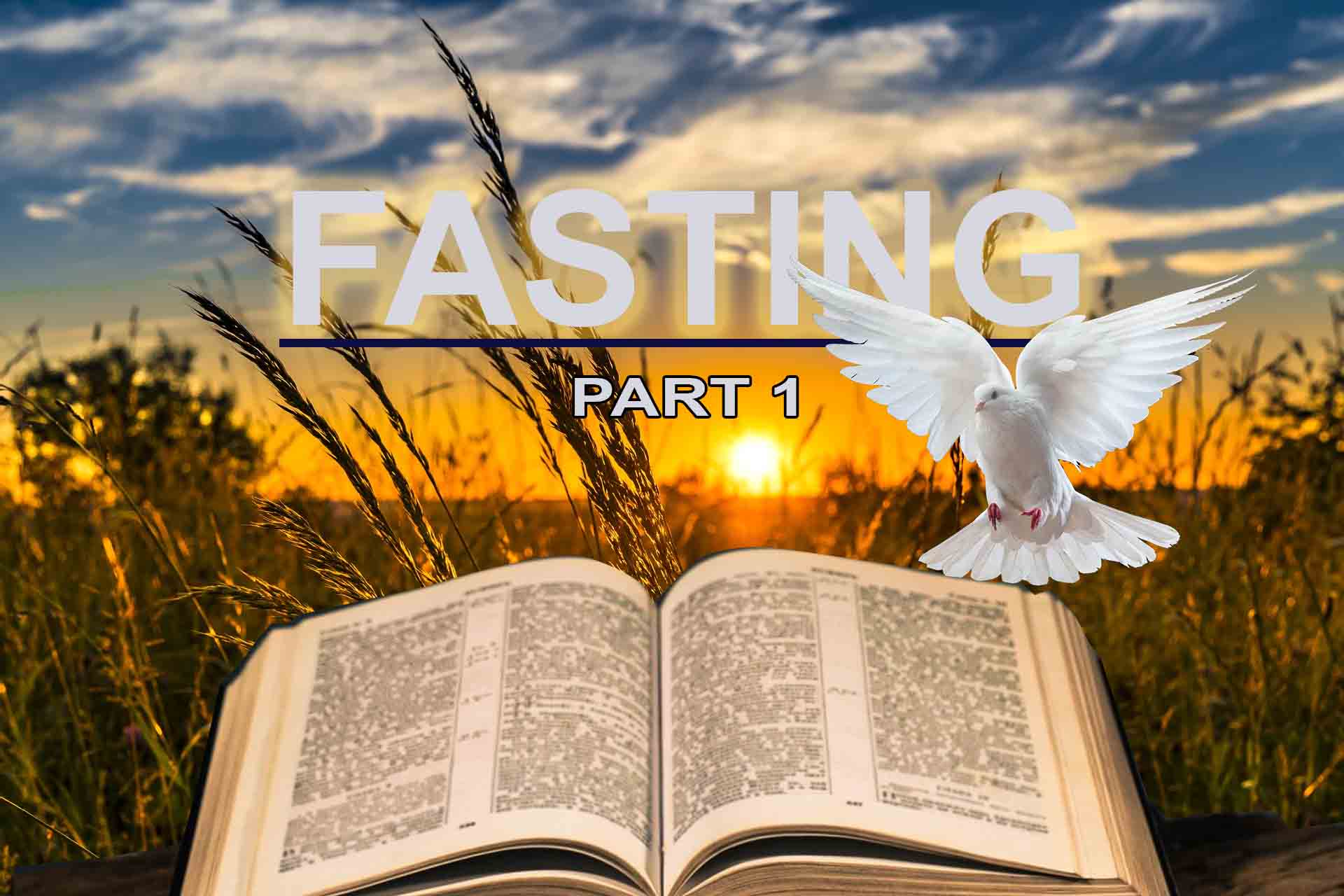 The Necessity of Fasting | FAOGW